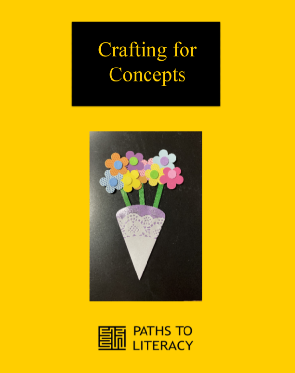 Crafting for Concepts – Paths to Literacy