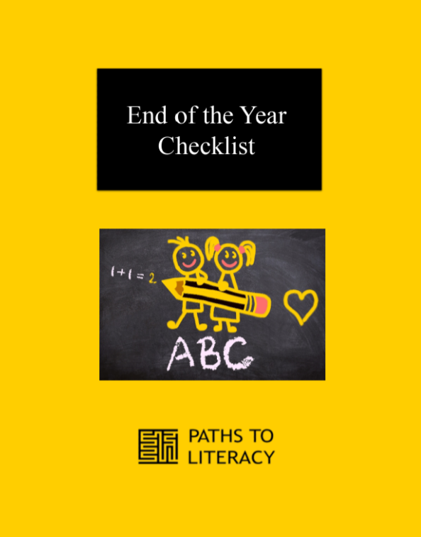 End of the Year Checklist for Teachers – Paths to Literacy