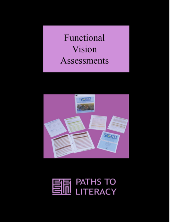 Functional Vision Assessments – Paths to Literacy