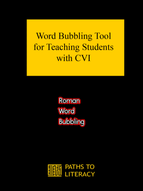 Word Bubbling Tool for Teaching Students with CVI – Paths to Literacy