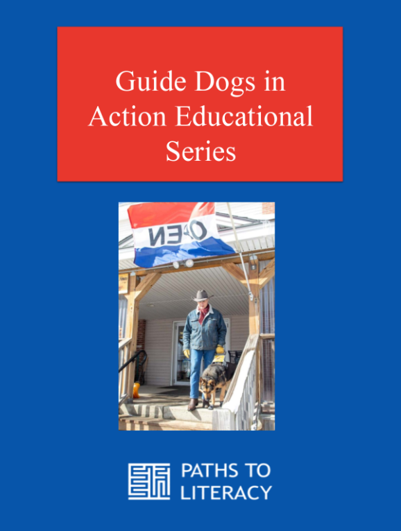 Guide Dogs in Action Educational Series – Paths to Literacy