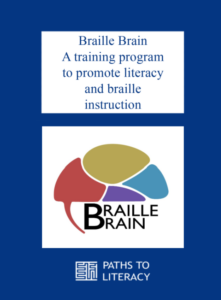 Learn about Braille Brain – Paths to Literacy