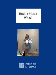 Music Braille Wheel – Paths to Literacy