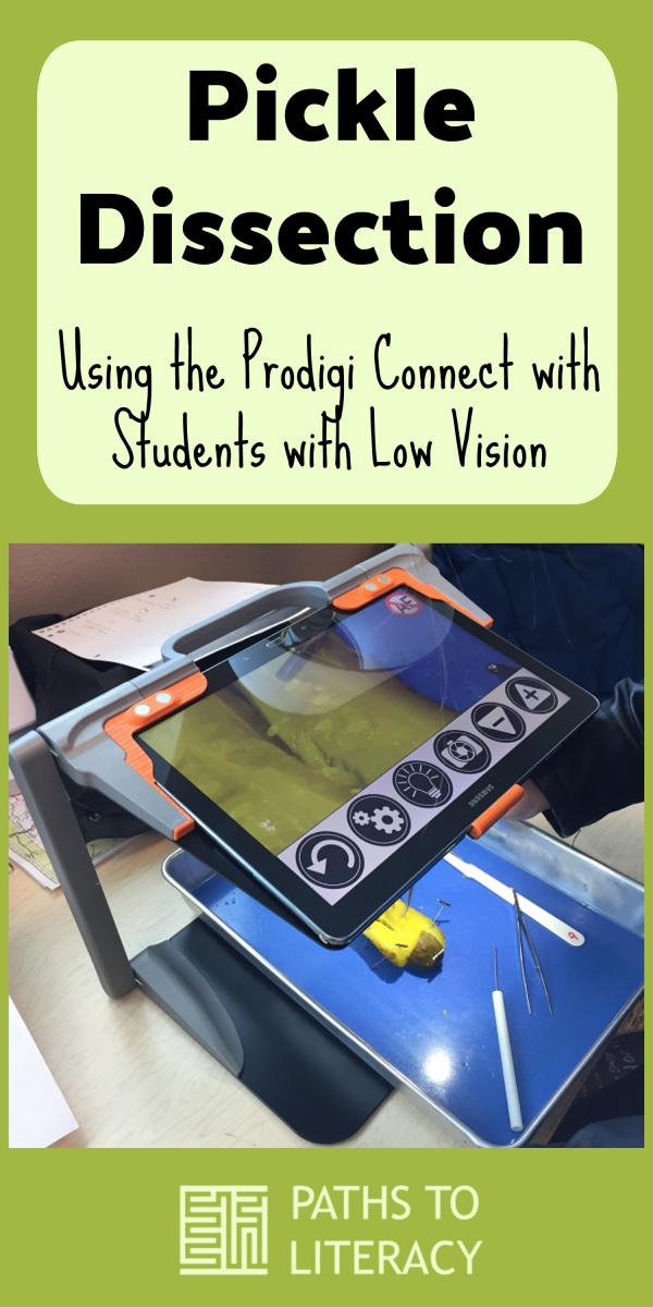 Pickle Dissection with the Prodigi Connect – Paths to Literacy