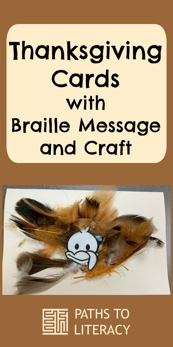 Thanksgiving Cards with Braille Message and Craft – Paths to Literacy