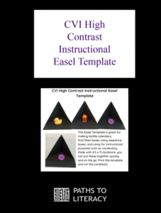 CVI High Contrast Instructional Easel Template – Paths to Literacy