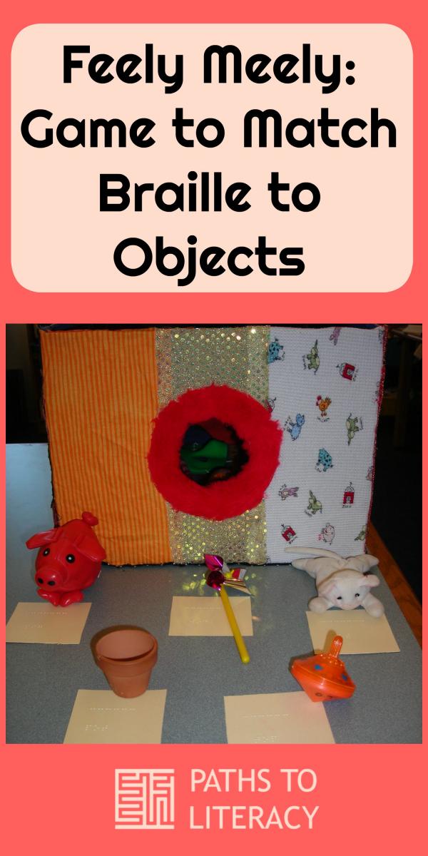 Feely Meely: Game to Match Braille to Objects – Paths to Literacy