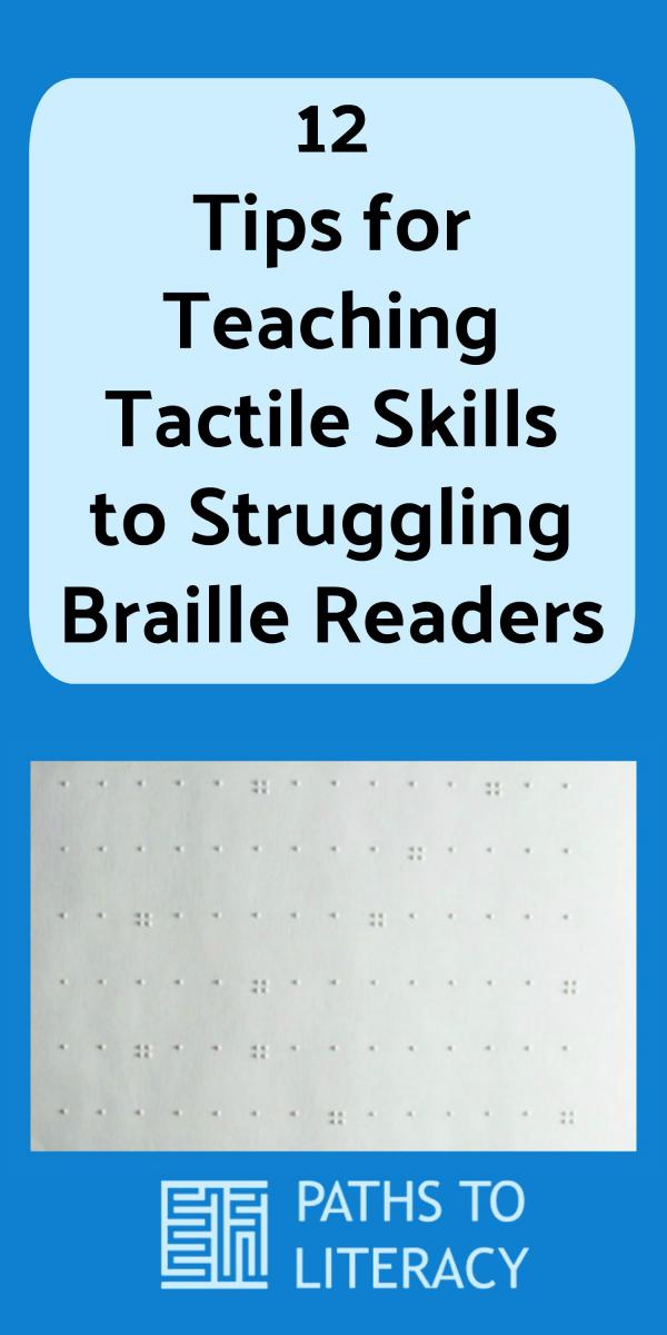 12 Tips for Teaching Tactile Skills to Struggling Braille Readers ...