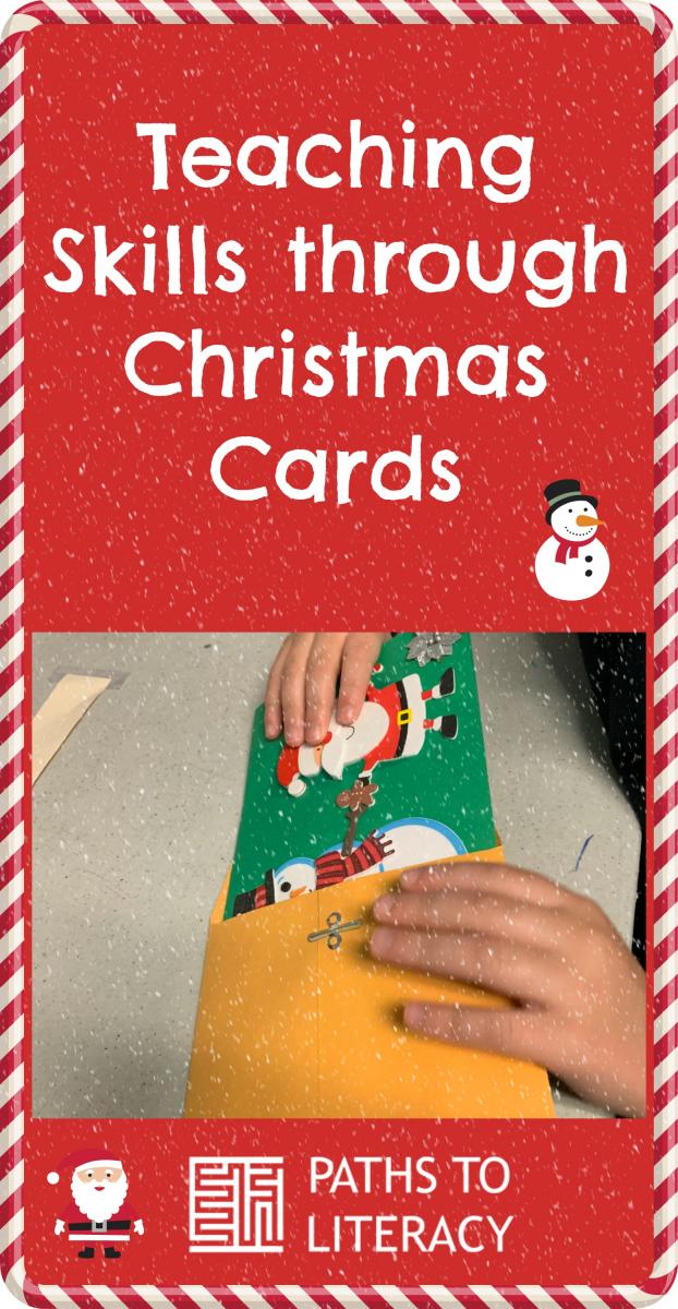 Teaching Many Skills Through Christmas Cards – Paths to Literacy