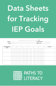 Data Sheets for Tracking IEP Goals – Paths to Literacy