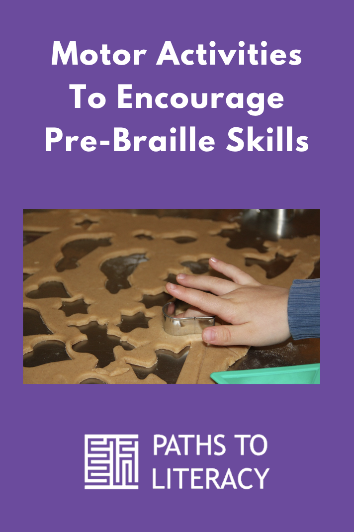 Motor Activities To Encourage Pre-Braille Skills – Paths to Literacy